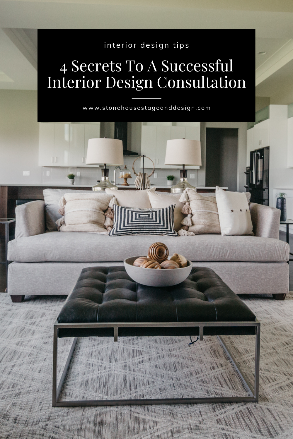 4 Secrets To A Successful Interior Design Consultation - Stone House ...